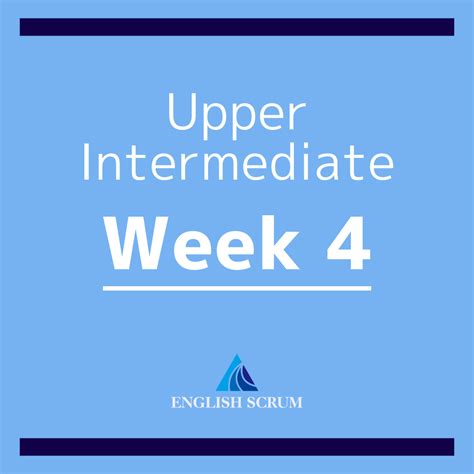 【class Material】 Upper Intermediate Week 4 【class Material】 Upper Intermediate Week 4