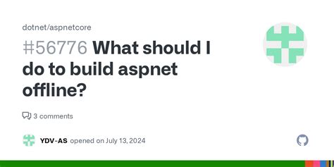 what should i do to build aspnet offline · issue 56776 · dotnet