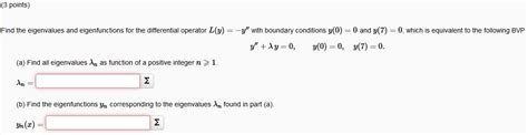 Solved 3 Points Find The Eigenvalues And Eigenfunctions