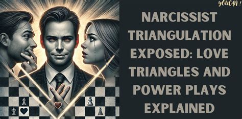 Narcissist Triangulation Exposed: Love Triangles and Power Plays Explained