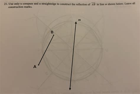 21 Use Only A Compass And A Straightedge To Construct The Reflection