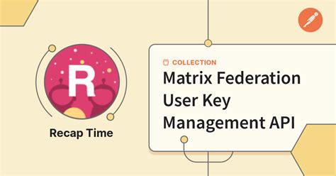 Matrix Federation User Key Management Api Matrix Api Spec Postman Api Network