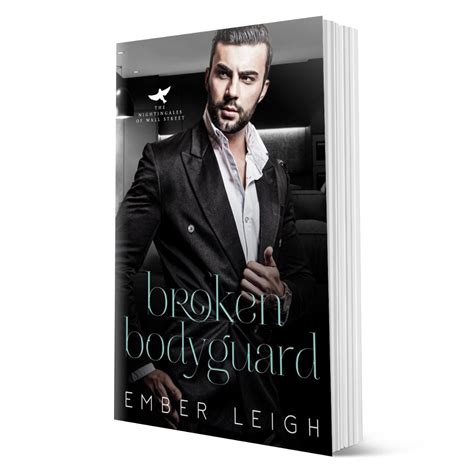 Broken Bodyguard Ember Leigh Romance