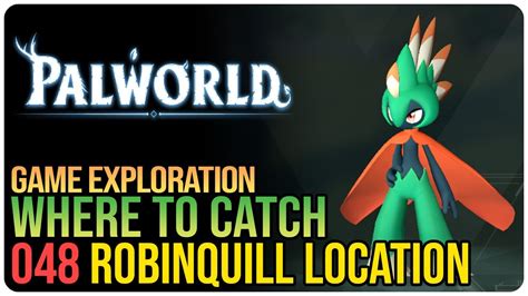 Paldeck 048 – Robinquill Location – Palworld - YouTube