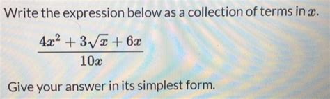 solved write the expression below as a collection of terms in x 4x 2