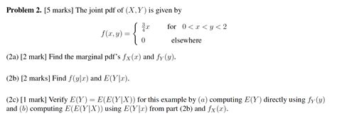 Solved Problem 2 5 Marks The Joint Pdf Of X Y Is Given Chegg Com