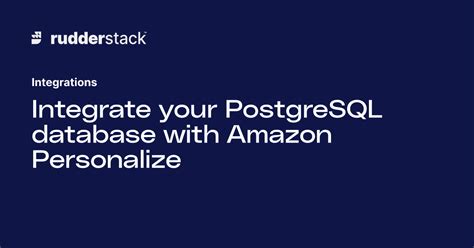 Integrate Your Postgresql Database With Amazon Personalize