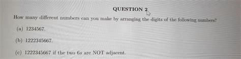 solved question 2 how many different numbers can you make by