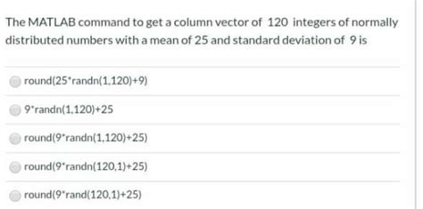 Solved The MATLAB Command To Get A Column Vector Of Chegg