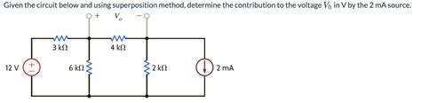 solved given the circuit below and using superposition