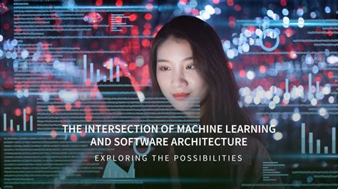 The Intersection Of Machine Learning And Software Architecture