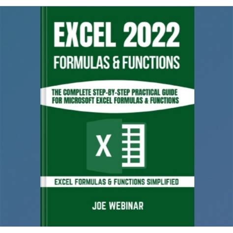 Excel Book 2022 Formulas & Functions: The Complete Step-By-Step Practical Guide for Microsoft ...