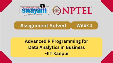 Advanced R Programming For Data Analytics In Business Week 1 Nptel Answers Myswayam Nptel