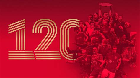 120 years of tradition, passion and success - 120 years of FC Bayern ...