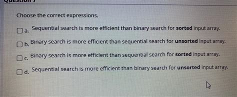 Solved Choose The Correct Expressions A Sequential Search