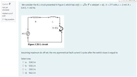 Solved We Consider The R L Circuit Presented In Figure 1 Chegg Com
