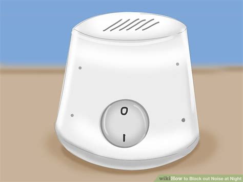 How To Block Out Noise At Night 10 Steps With Pictures