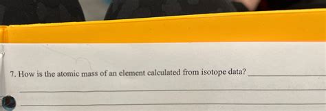 Solved How Is The Atomic Mass Of An Element Calculated From Chegg Com