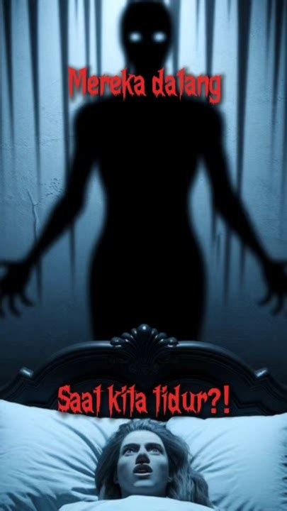 Kenapa Banyak Orang Melihat Makhluk Gaib Saat Tidur? #Spookylism #HorrorFacts #Creepypasta - YouTube