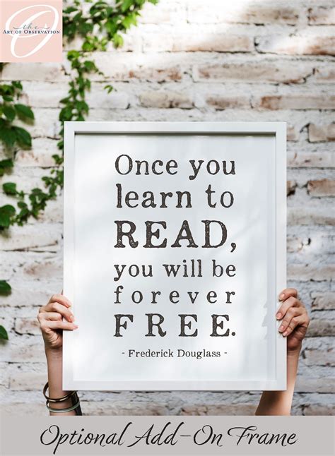 Once You Learn To Read You Will Be Forever Free Quote Wall Art Print Frederick Douglass Quote