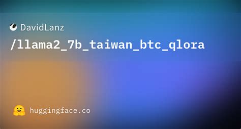 DavidLanz Llama2 7b Taiwan Btc Qlora Hugging Face