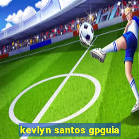 Kevlyn Santos Gpguia