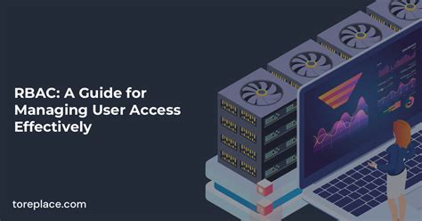 RBAC A Guide For Managing User Access Effectively