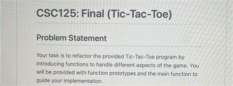solved csc125 final tic tac toe problem statementyour task