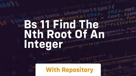Bs 11 Find The Nth Root Of An Integer Youtube