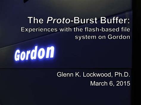 The Proto Burst Buffer Experience With The Flash Based File System On