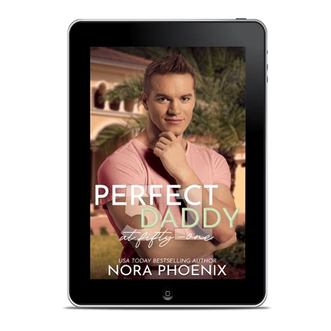 Perfect Daddy At Fifty One Nora Phoenix