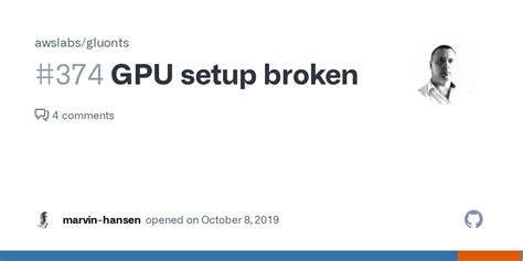 Gpu Setup Broken · Issue 374 · Awslabsgluonts · Github