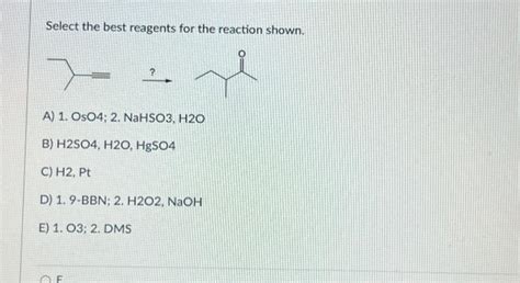 Solved Select the best reagents for the reaction shown. >- | Chegg.com
