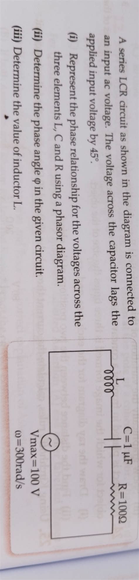 A Series Lcr Circuit As Shown In The Diagram Is Connected To An Input Ac