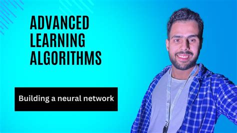 Advanced Learning Algorithms Building A Neural Network Youtube