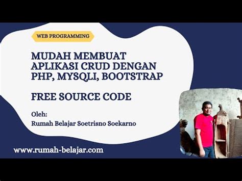 MUDAH MEMBUAT CREATE READ DELETE DENGAN PHP MYSQL DAN BOOTSTRAP FREE SOURCE CODE Rumah