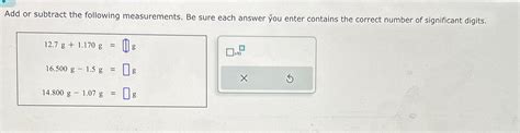 Solved Add Or Subtract The Following Measurements Be Sure Chegg