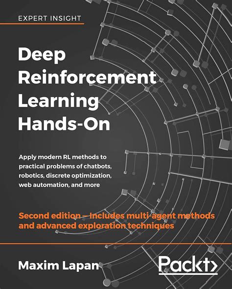 Deep Reinforcement Learning Hands On Apply Modern RL Methods To Practical Problems Of Chatbots