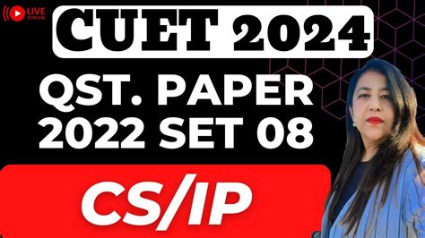 Cuet Preparation 2024 Computer Science And Ip Domain Solution 2022 Question Paper Set 08 Ip