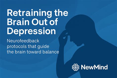 Neurofeedback For Depression How Brainwave Training Helps Restore Balance