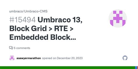 Umbraco 13 Block Grid Rte Embedded Block Editors Dont Always Render · Issue 15494