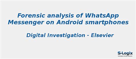 Forensic Analysis Of Whatsapp Messenger On Android Smartphones S Logix