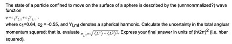 Solved The State Of A Particle Confined To Move On The