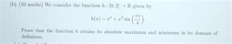 solved b 10 marks we consider the function h [0 2]→r