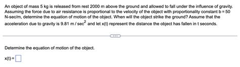 solved an object of mass 5 kg is released from rest 2000 m