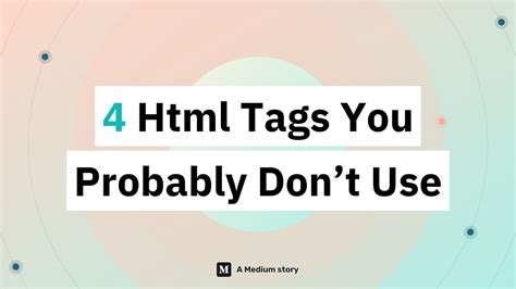 4 html tags you probably don t use by ben lmsc tech brant feb