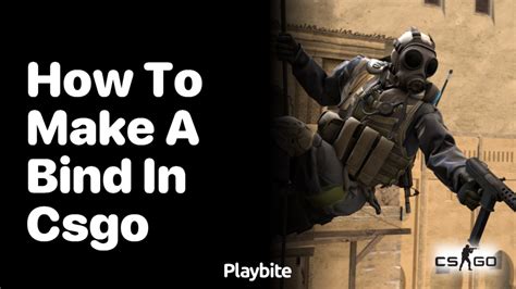 how to make a bind in cs go playbite
