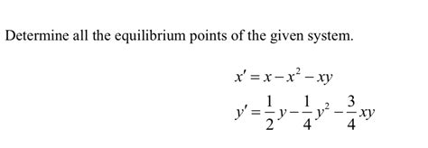 solved determine all the equilibrium points of the given