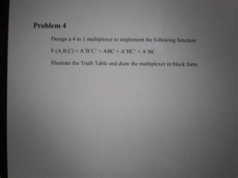 Solved Problem 4 Design A 4 To 1 Multiplexer To Implement