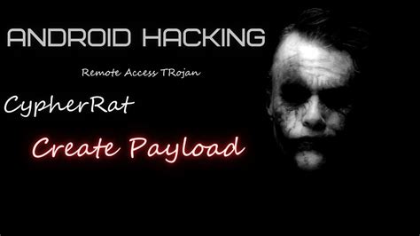 Cypher Rat Create Payload Android Hacking Part 1 Remote Access Trojan Youtube
